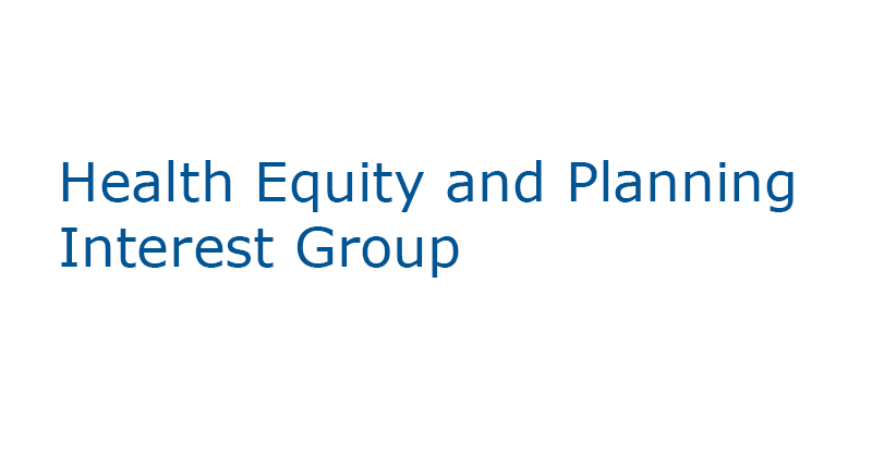 Health Equity and Planning Interest Group