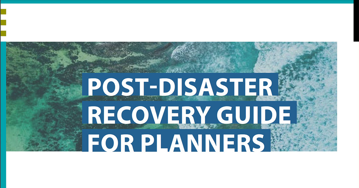 Post-Disaster Recovery Guide for Planners