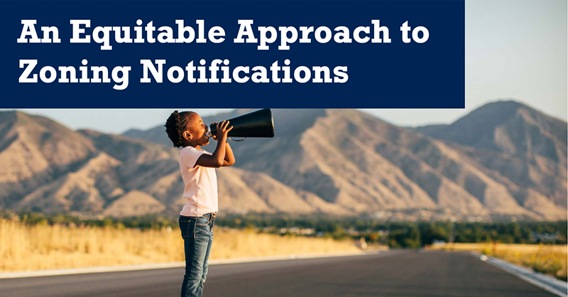An Equitable Approach to Zoning Notifications